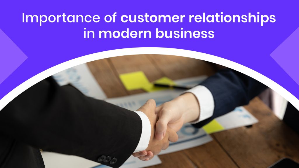 4 Importance of Customer Relationship in Business