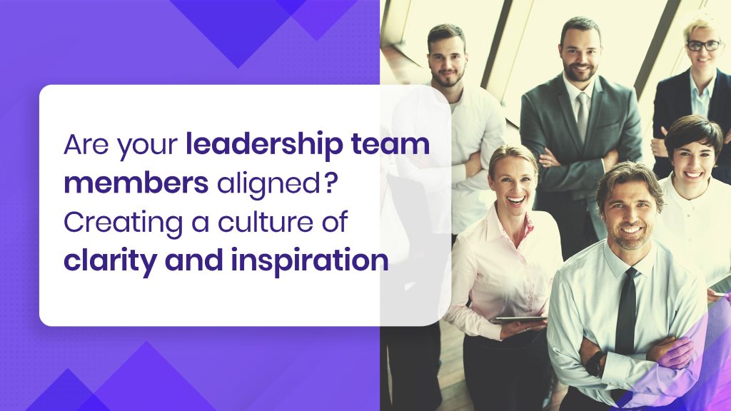 Leadership Team Alignment: Creating a Culture of Clarity and ...