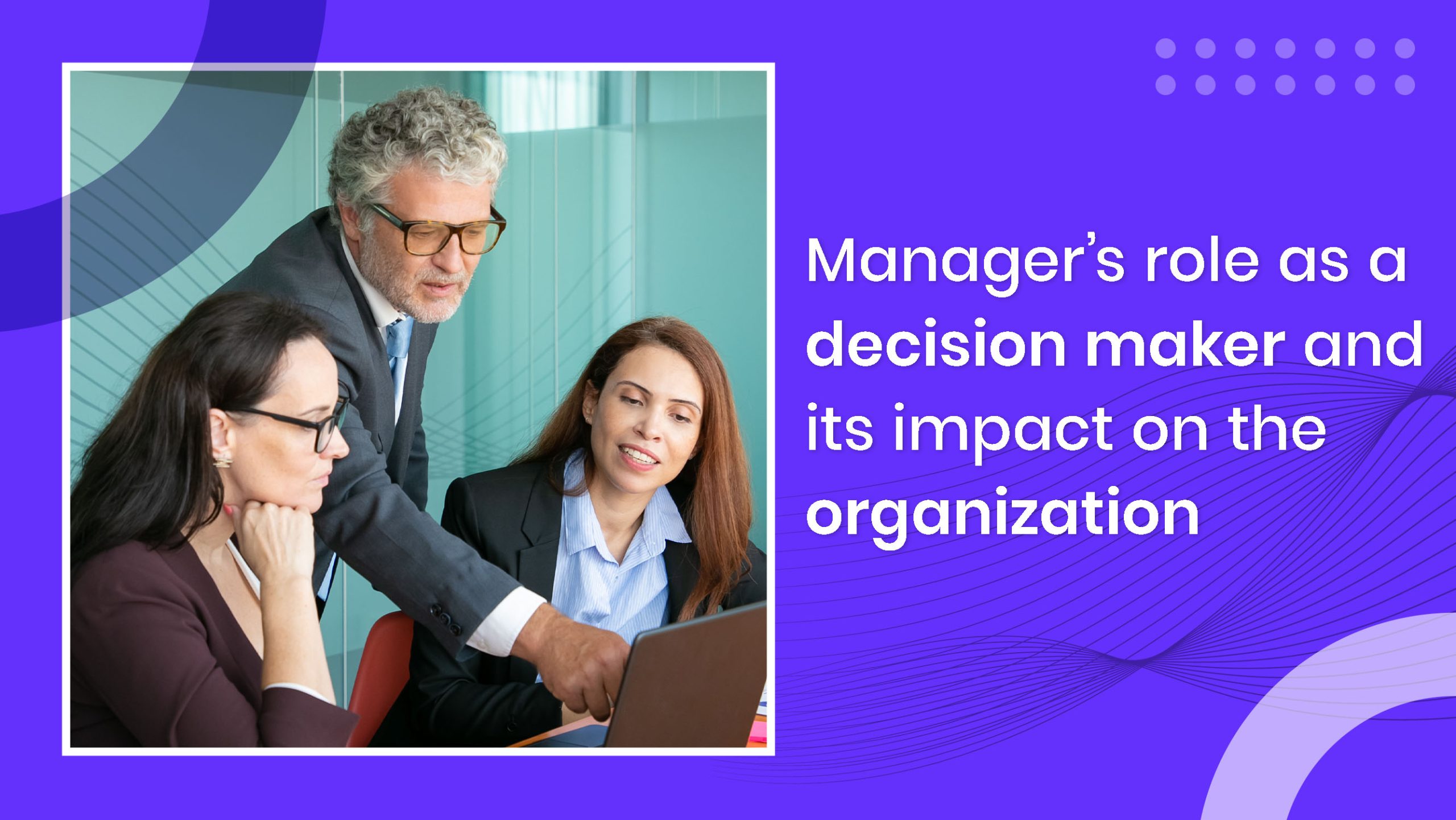 Effective Managerial Decision Making For Shaping Success