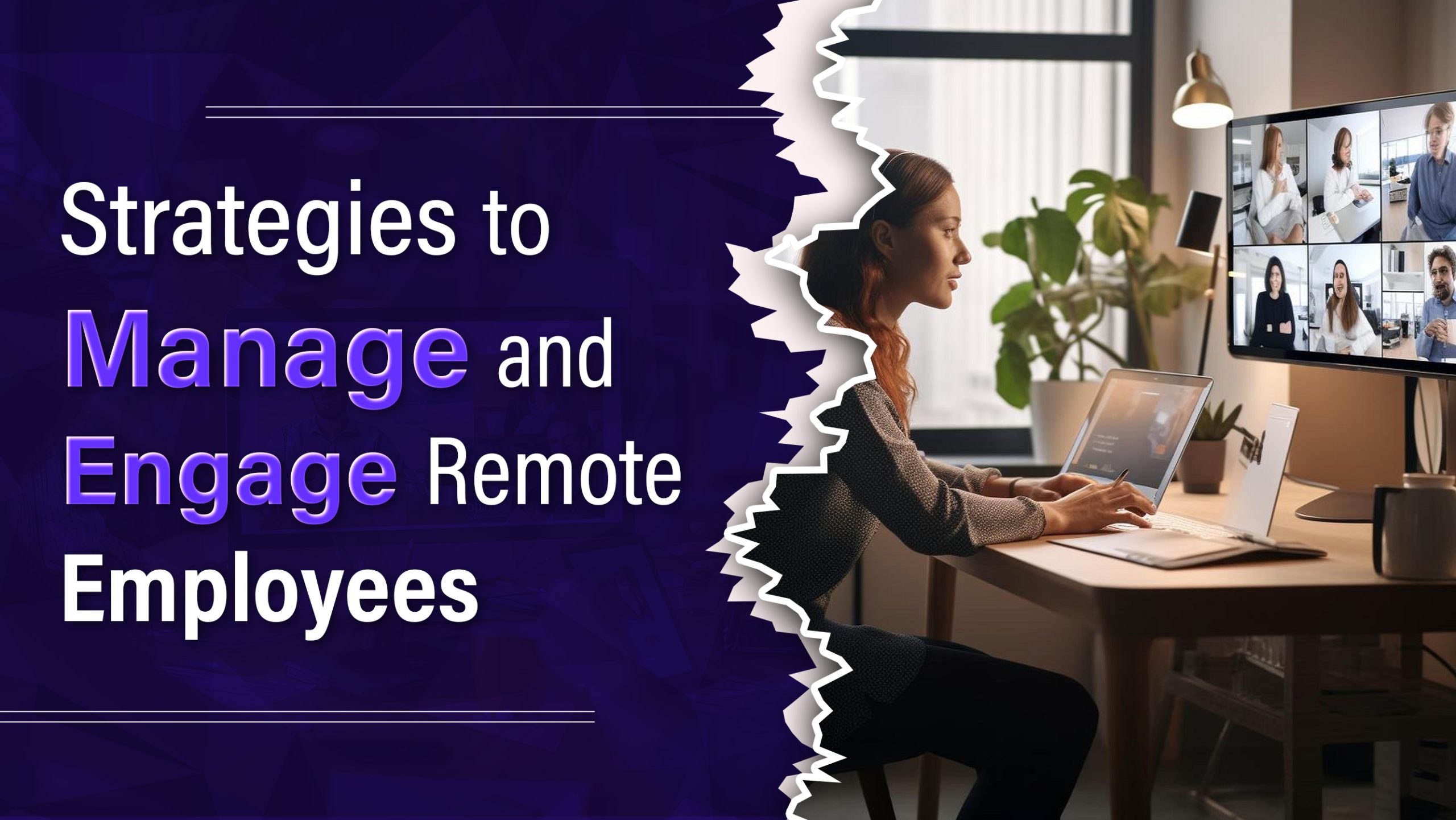Remote Employees: 8 Proven Ways of Managing Remote Team