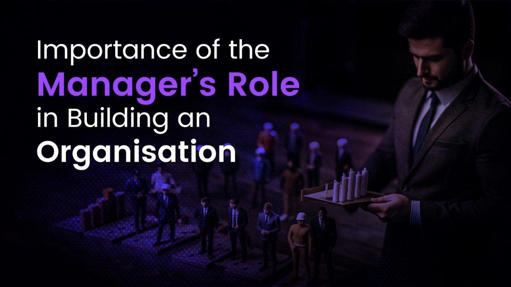 7 Ways Managers Add Value To Their Organisation